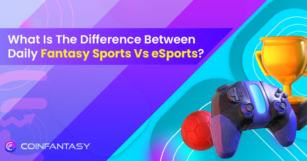 Daily Fantasy Sports Game Vs eSports : Know the Key differences