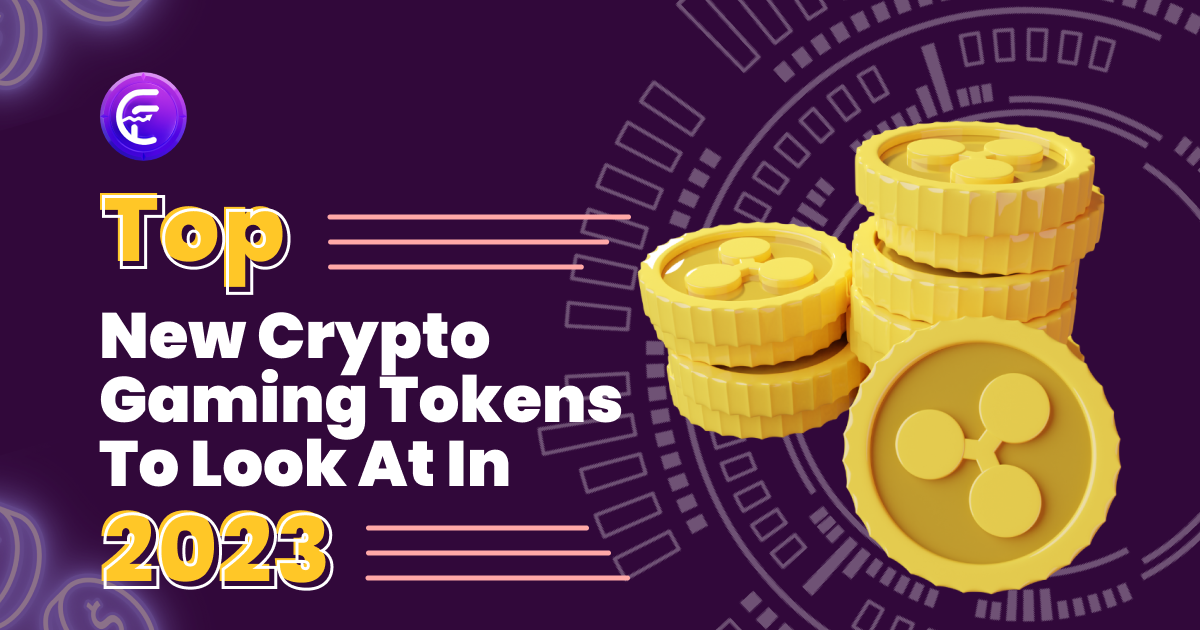 Top New Crypto Gaming Tokens To Look At In 2023 Coinfantasy Blog