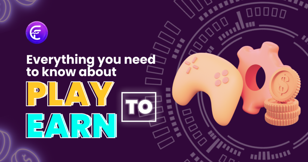 Play-to-Earn games | Everything You Need To Know - 2023