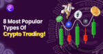 8 Types Of Crypto Trading You Need To Know! | CoinFantasy