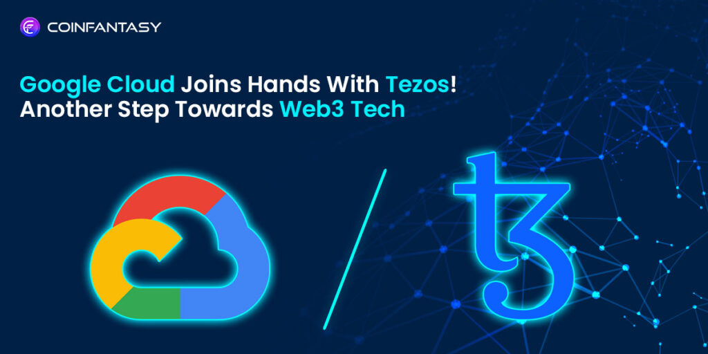 Google Cloud Joins Hands With Tezos: Another Step Forward