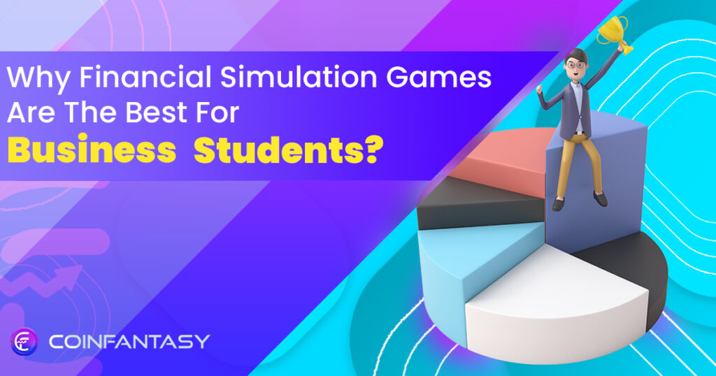 Why financial simulation games are best for business students?