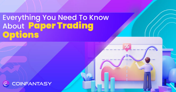 Learn Paper Trading Options & Become a Pro | An Ultimate Guide
