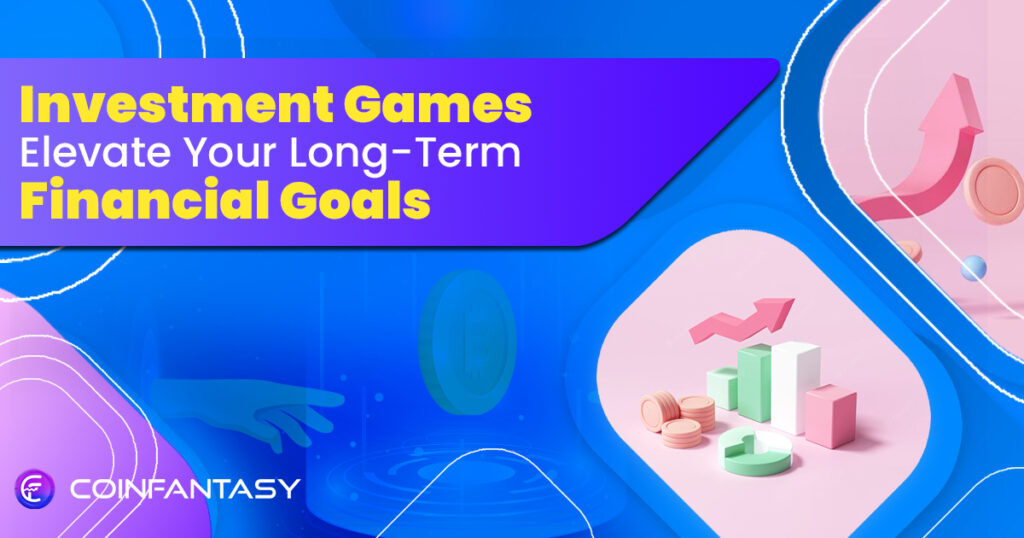 Elevate Your Long-Term Financial Goals with Investment Games