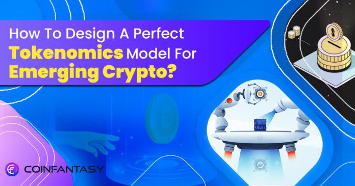 Designing a Perfect Tokenomics Model for Emerging Crypto