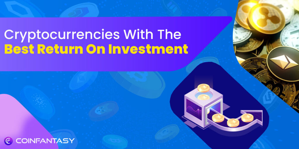Must Try Top Cryptocurrencies With The Best Return on Investment