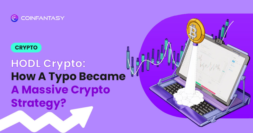 HODL Crypto: Unveiling How a Typo Became a Strategy in Crypto