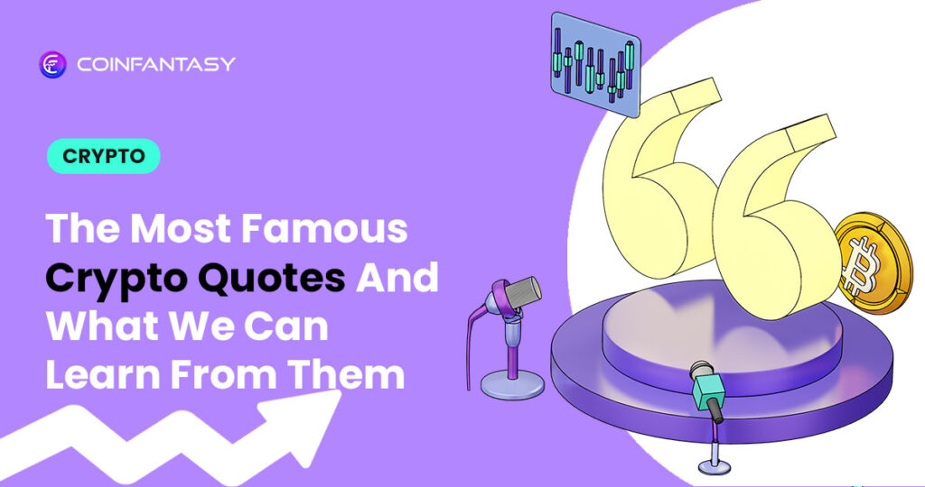 Unlock the Wisdom | Learn from the Most Famous Crypto Quotes