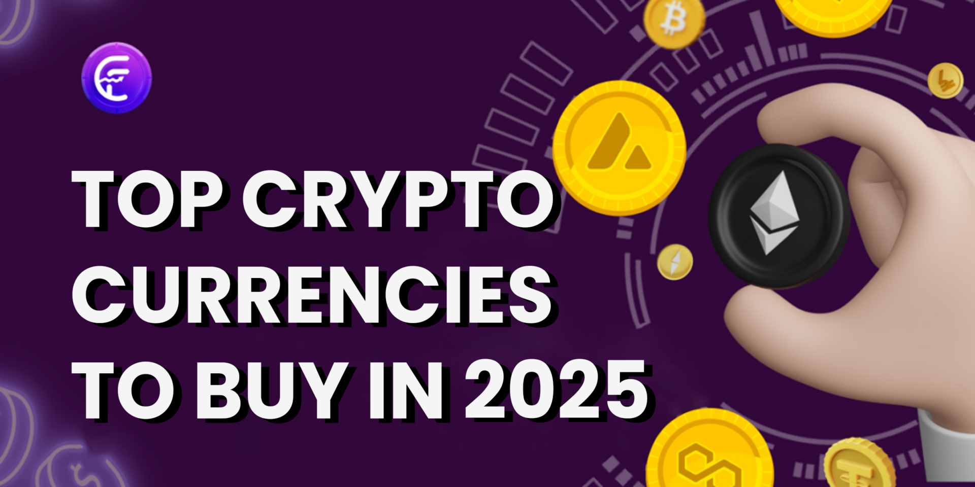 Top Cryptocurrencies you checkout in 2025! | CoinFantasy