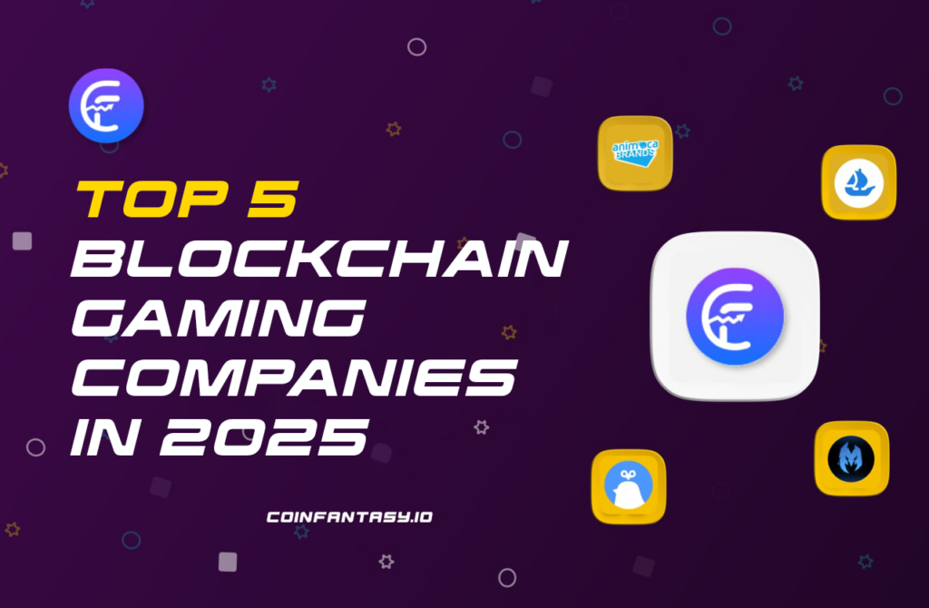 Top 5 Blockchain Gaming Companies - Everyone Should Know