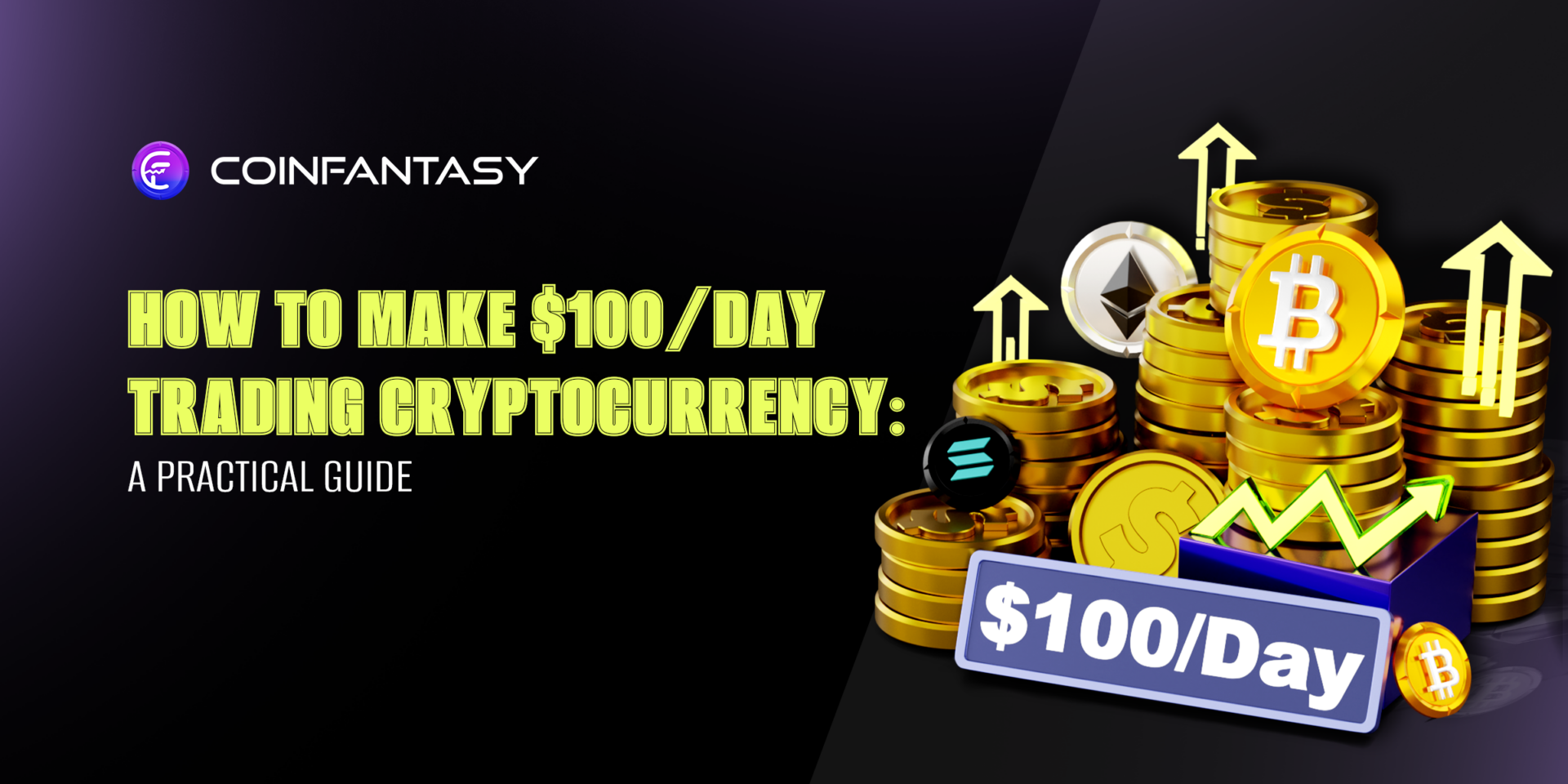 The Ultimate Guide to Making $100/Day in Trading Cryptocurrency